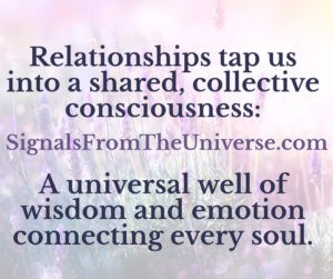 Relationships and Their 7 Powerful Connections to the Universe